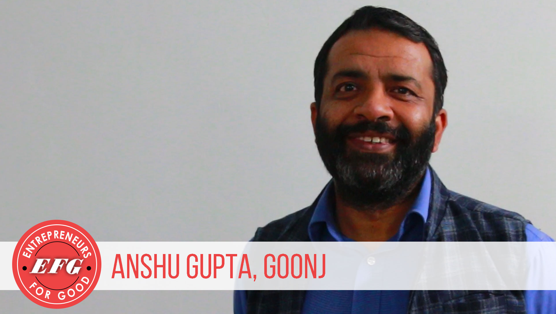 Giving it Forward | Anshu Gupta, Goonj – Richard Brubaker